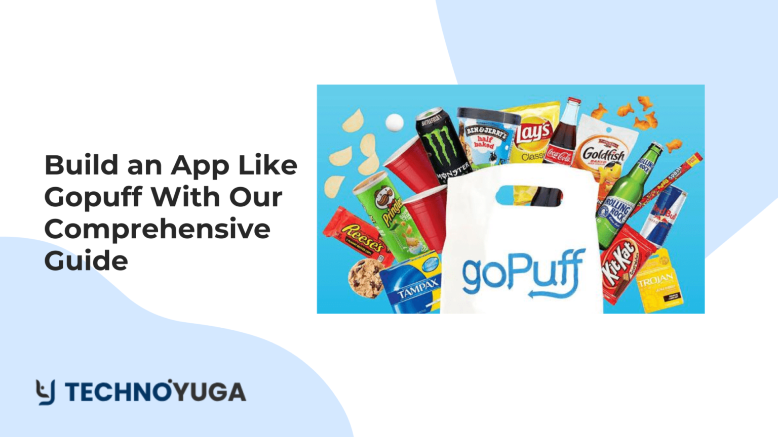 Build an App Like Gopuff With Our Guide - Techno Yuga Food Delivery App ...